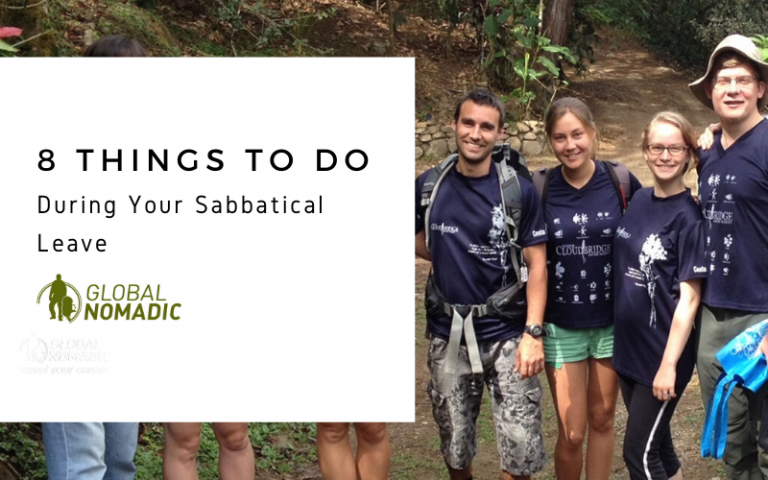 8 Things To Do During Your Sabbatical Leave | Global Nomadic